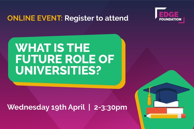What is the future role of universities? | Edge Foundation