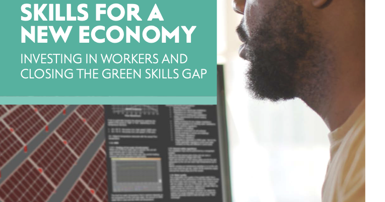 Skills for a New Economy: Investing in workers and closing the green skills gap | Edge Foundation