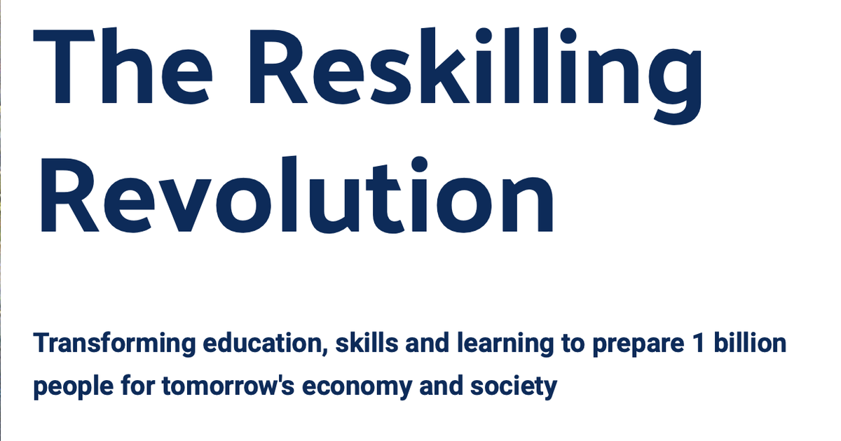 The Reskilling Revolution: Transforming education, skills and learning ...