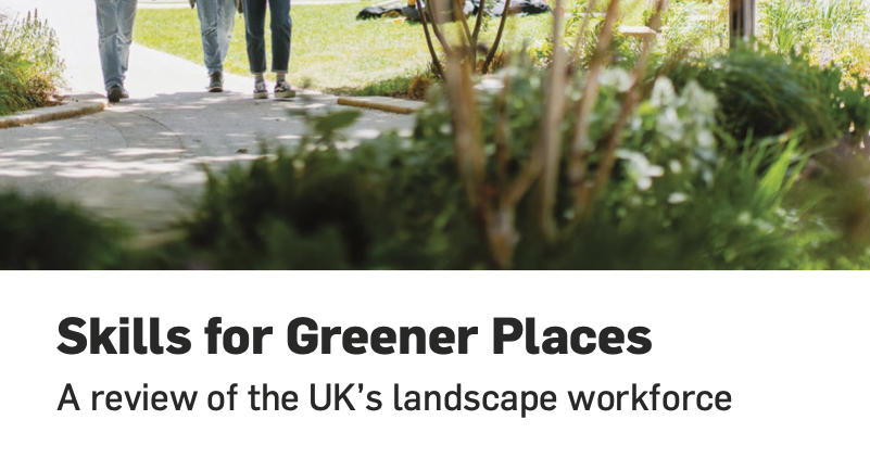 Skills for Greener Places – A Review of the UK’s Landscape Workforce ...